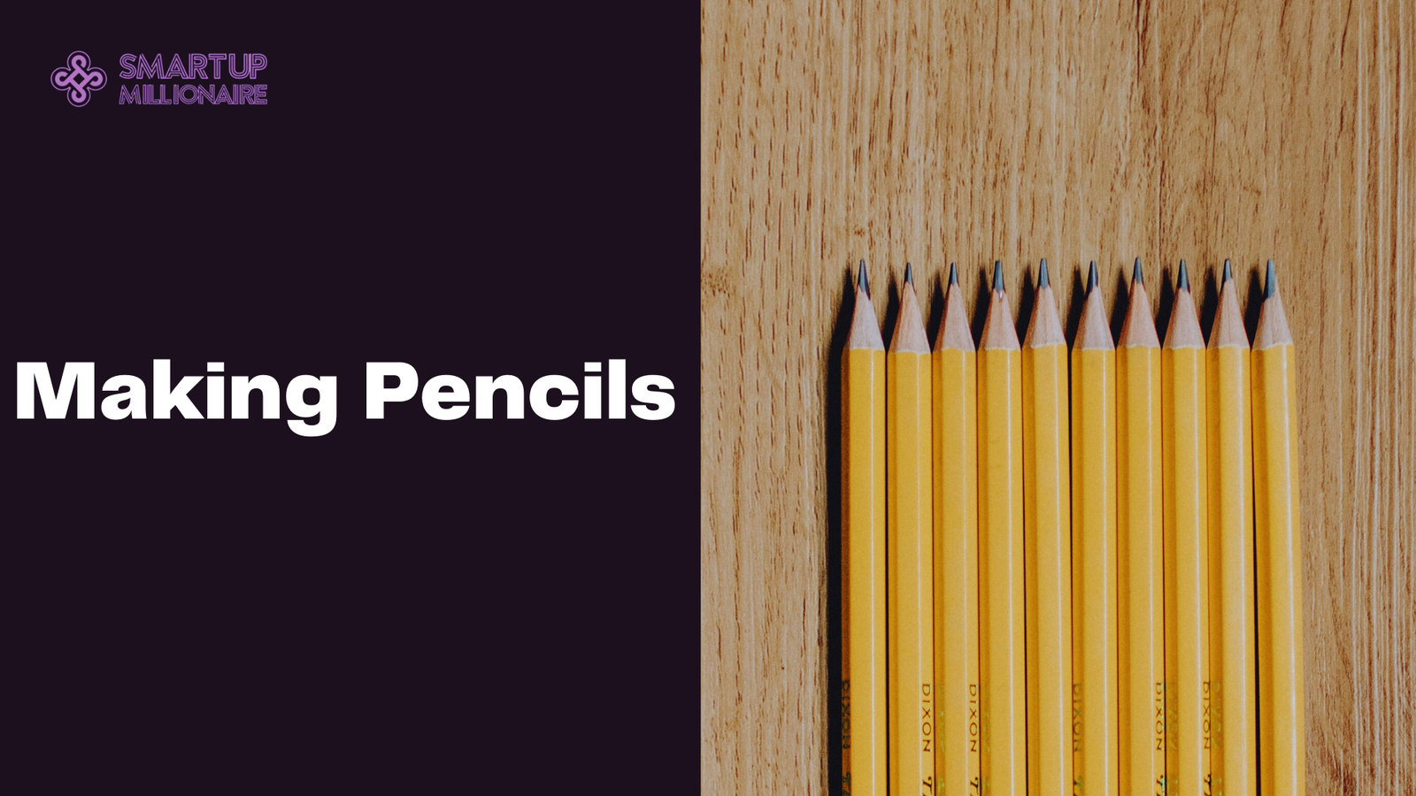 Making Pencils: Profitable Investment Idea | SmartUp Millionaire