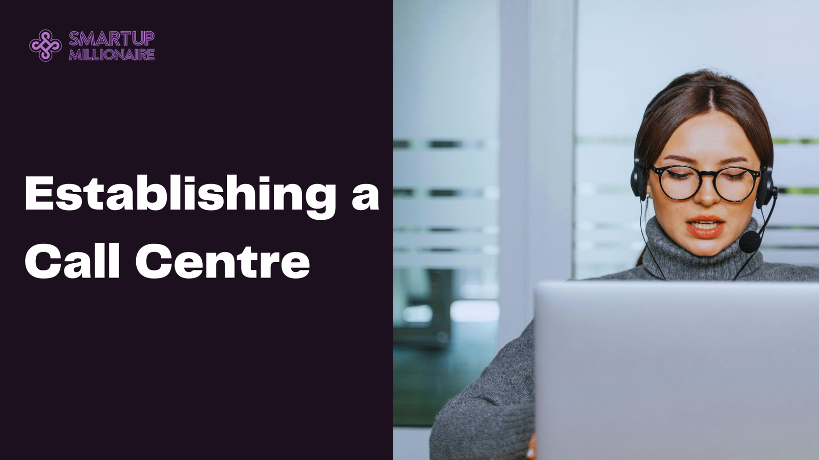 Establishing A Call Centre: Profitable Business Idea | SmartUp Millionaire