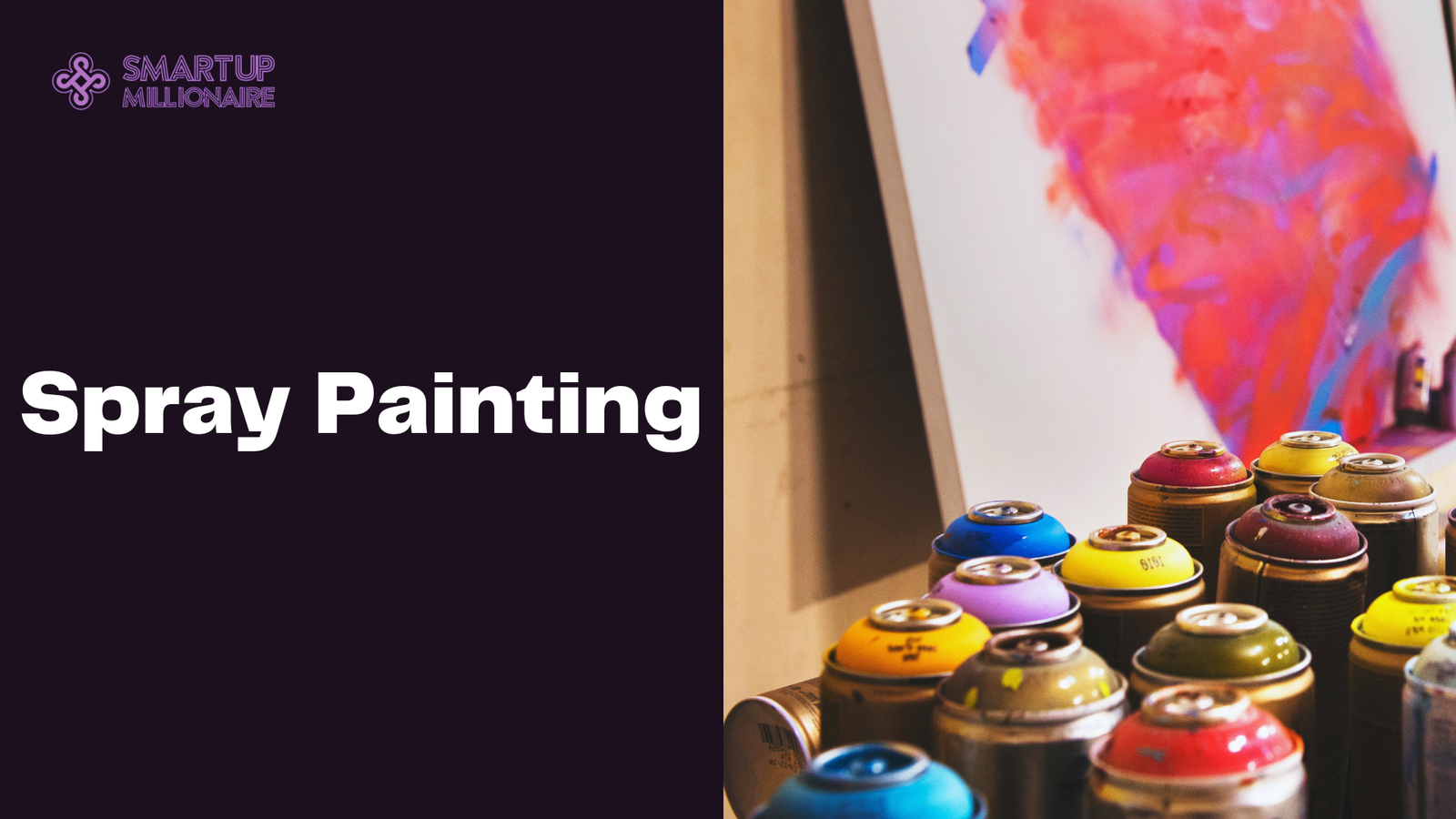 Spray Painting: A Lucrative Investment Idea | SmartUp Millionaire